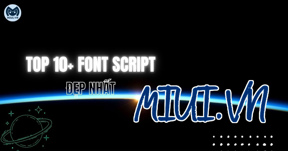 Top 10+ font Script Việt hóa đẹp nhất: Designer không nên bỏ qua
