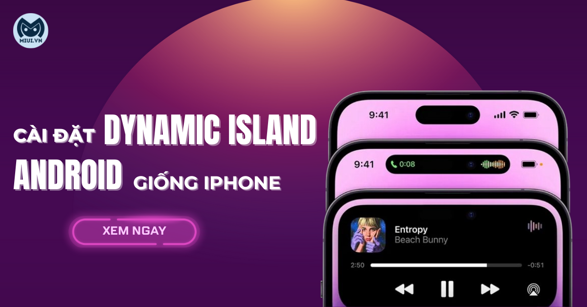 Hướng dẫn cài đặt Dynamic Island Android giống iPhone cực dễ